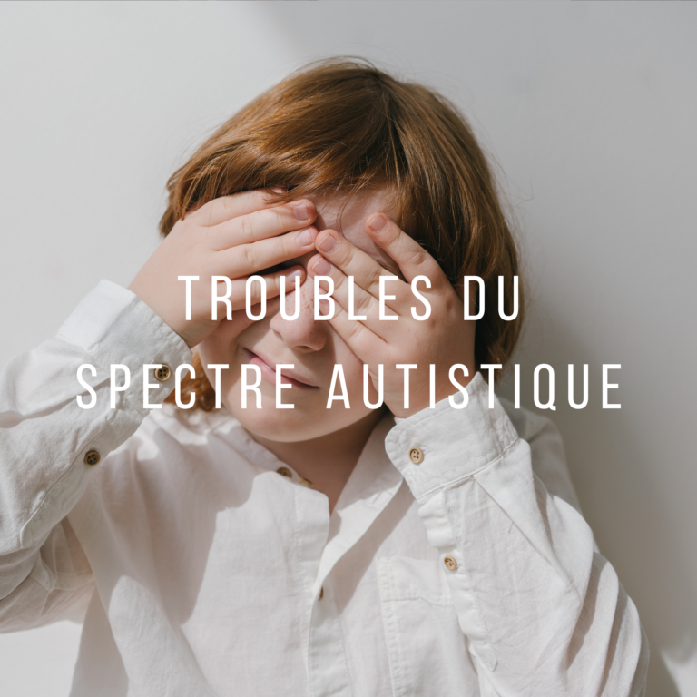 LES TROUBLES DU SPECTRE AUTISTIQUE - Naturo Terre Happy